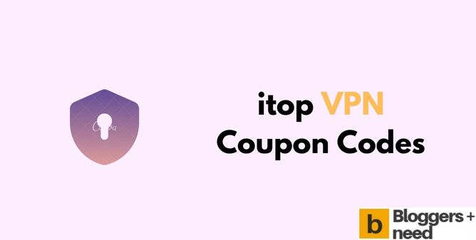 Itop Vpn Coupon Codes 2025 Save Big With Exclusive Discount
